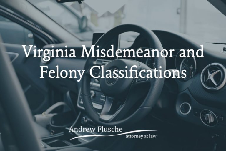Virginia Misdemeanor and Felony Classifications | Andrew Flusche