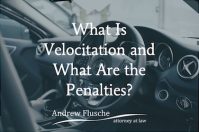 What Is Velocitation and What Are the Penalties? - Andrew Flusche